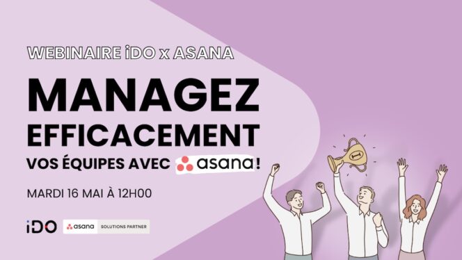 Webinar : manager efficacement ses équipes avec Asana