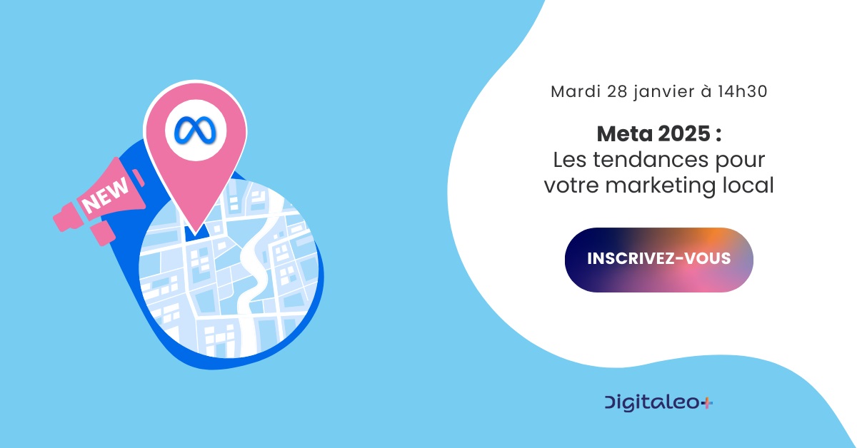 Webinar : les tendances Meta pour réussir votre marketing local en 2025
