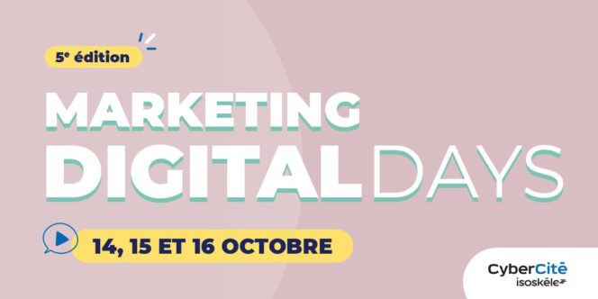 Marketing Digital Days : explorez des leviers performants et innovants ...