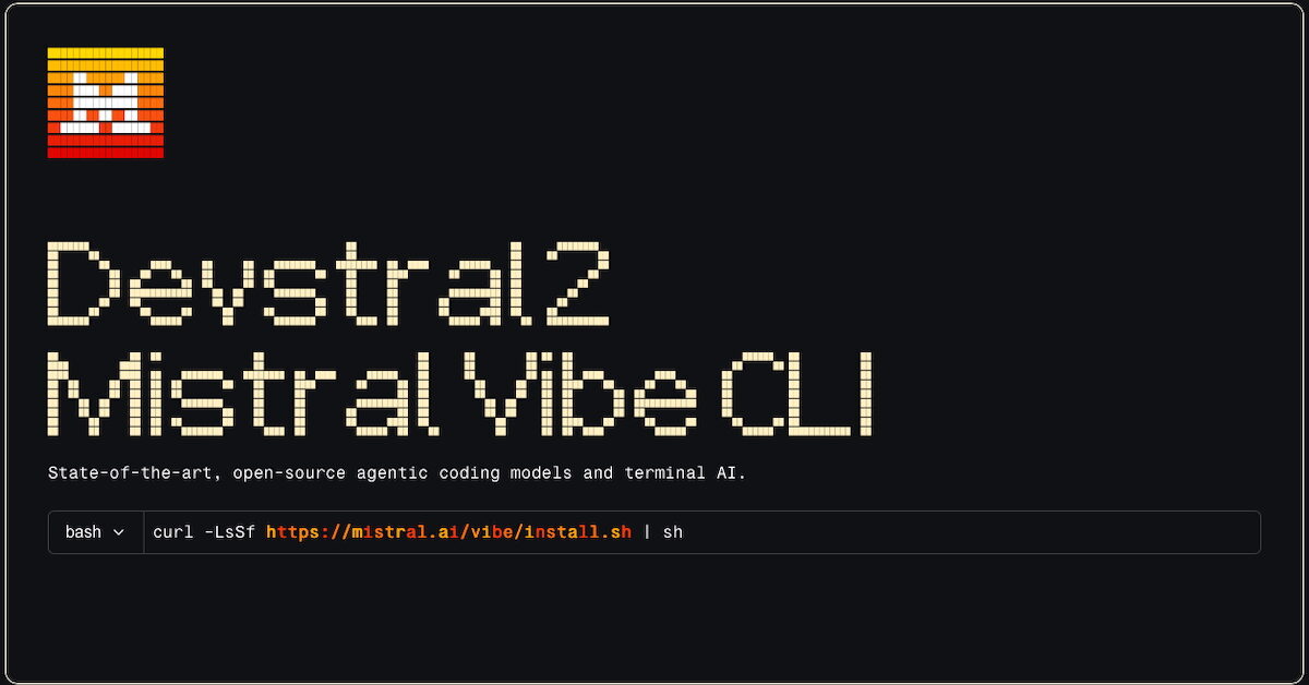 Mistral AI dévoile Devstral 2 et Mistral Vibe CLI, son agent de code en terminal
