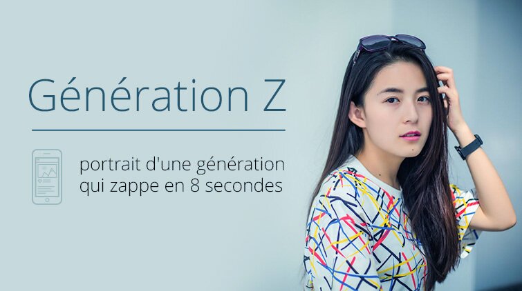 Génération Z : qui sont-ils