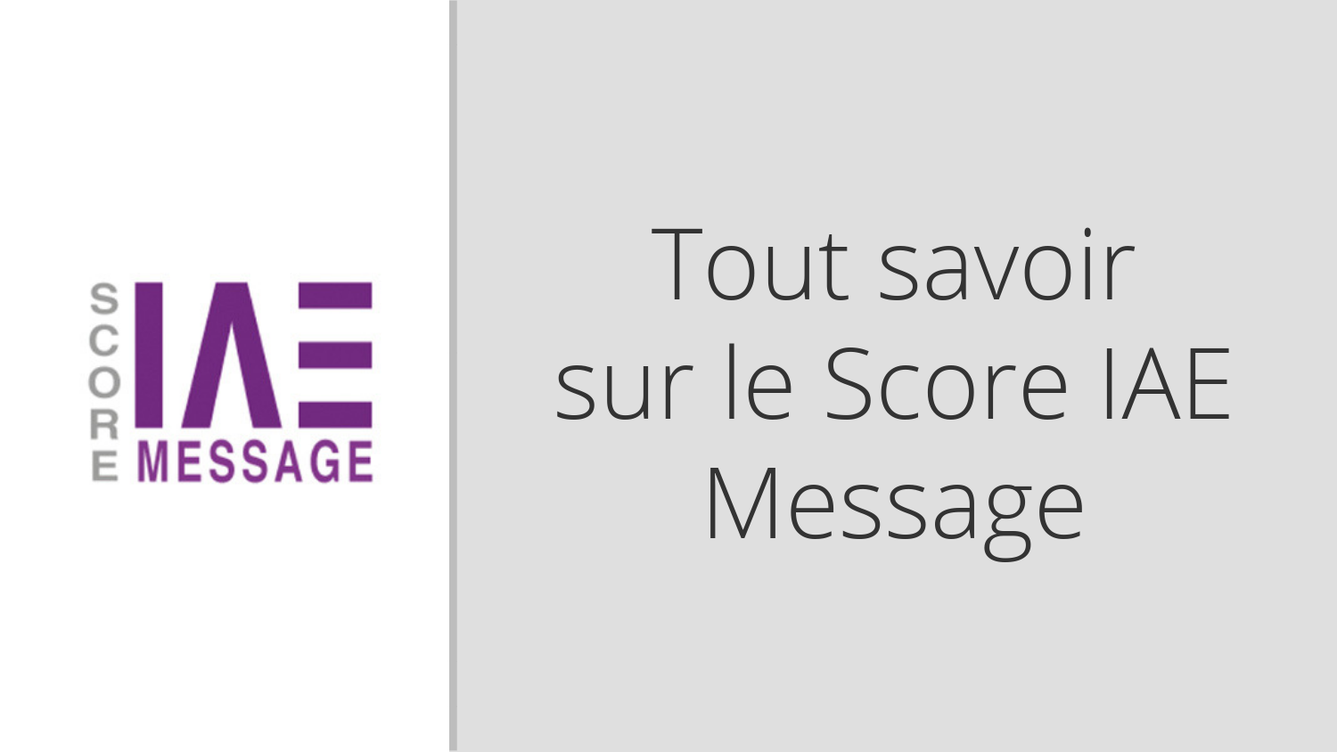 Score IAE Message : Le test pour les futurs managers